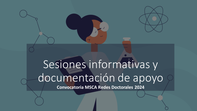 Sesiones informativas y documentación de apoyo Convocatoria Redes de Doctorado MSCA 2024 ...